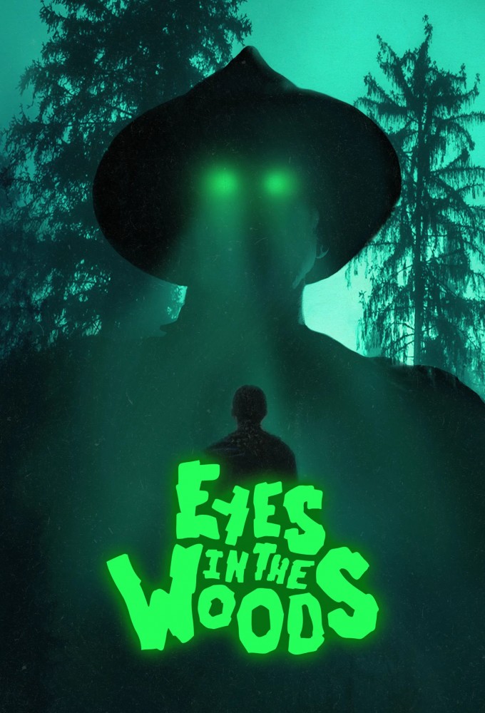 Eyes in the Woods Season 1 Release Date | Episode Calendar | Series ...